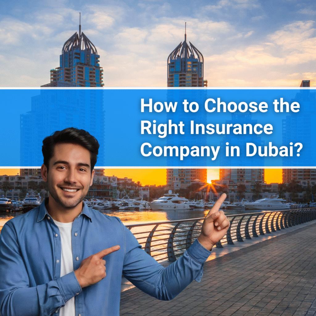 How to Choose the Right Insurance Company in Dubai? - Insura.ae